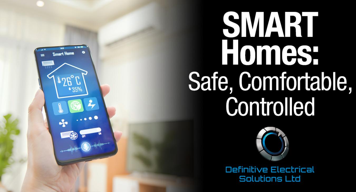 Cool and in Control: SMART Homes Across The East Midlands | Definitive Electrical Solutions